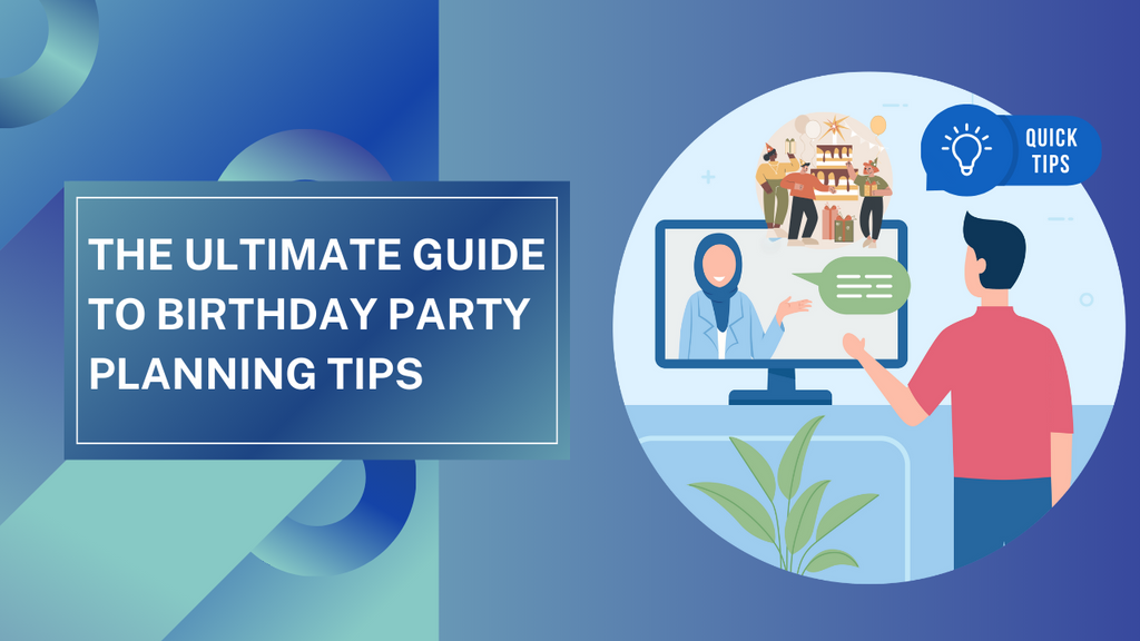 Preparations and fun ideas for birthday party planning tips